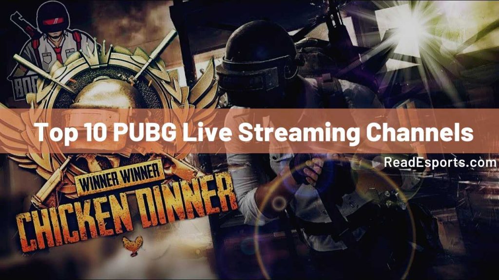 Top 10 PUBG Live Streaming Channels