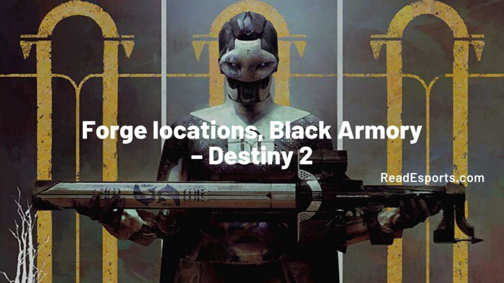 Destiny 2 - Forge Locations, Black Armory