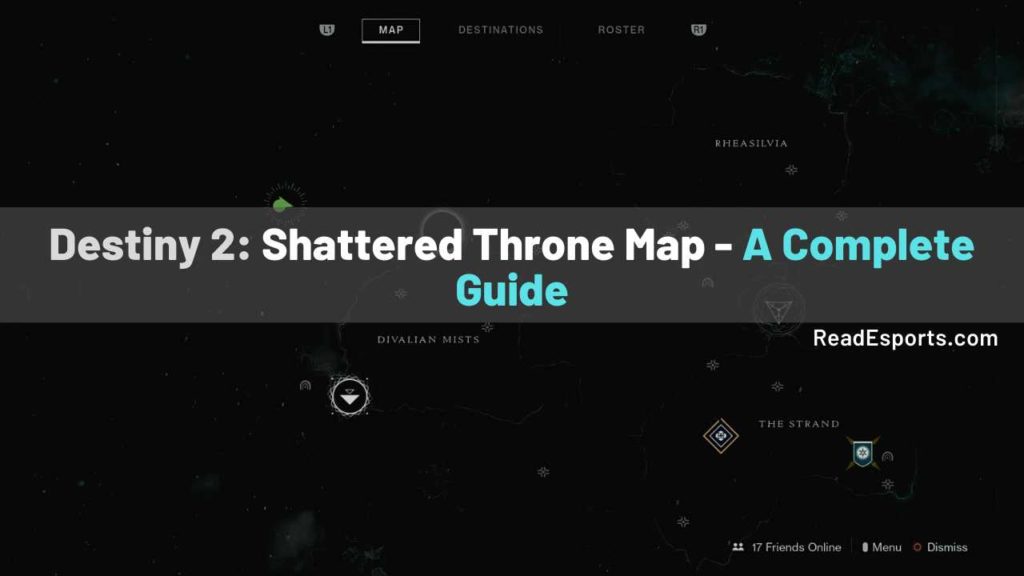 Destiny 2: Shattered Throne Map - A Complete Guide About Shattered ...